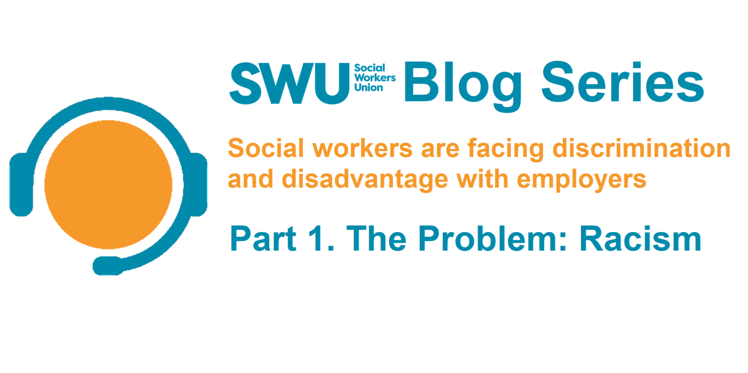 Part 1. The Problem: Racism - SWU Social Workers Union