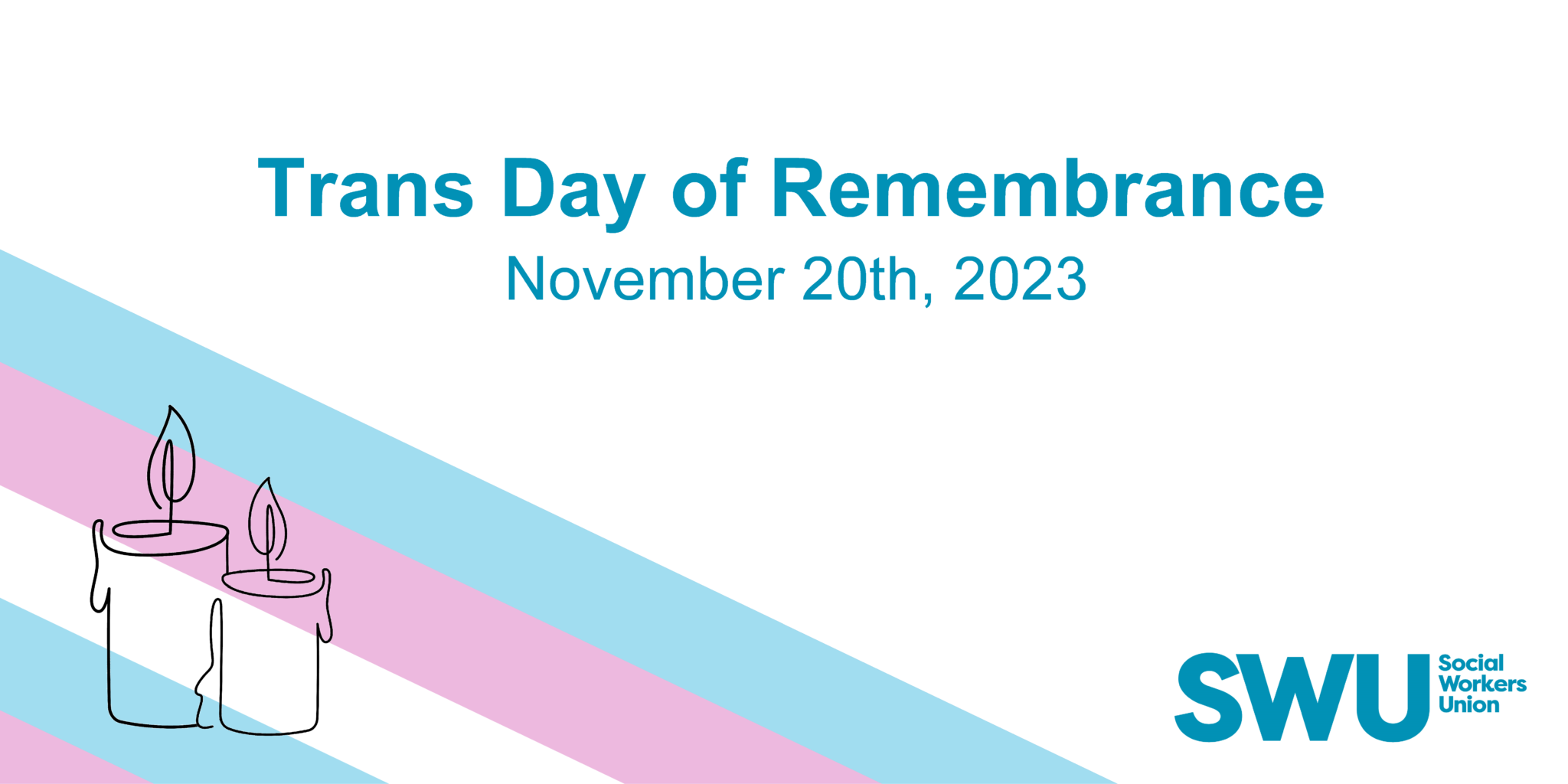 Trans Day of Remembrance, 20 November 2023 - SWU Social Workers Union